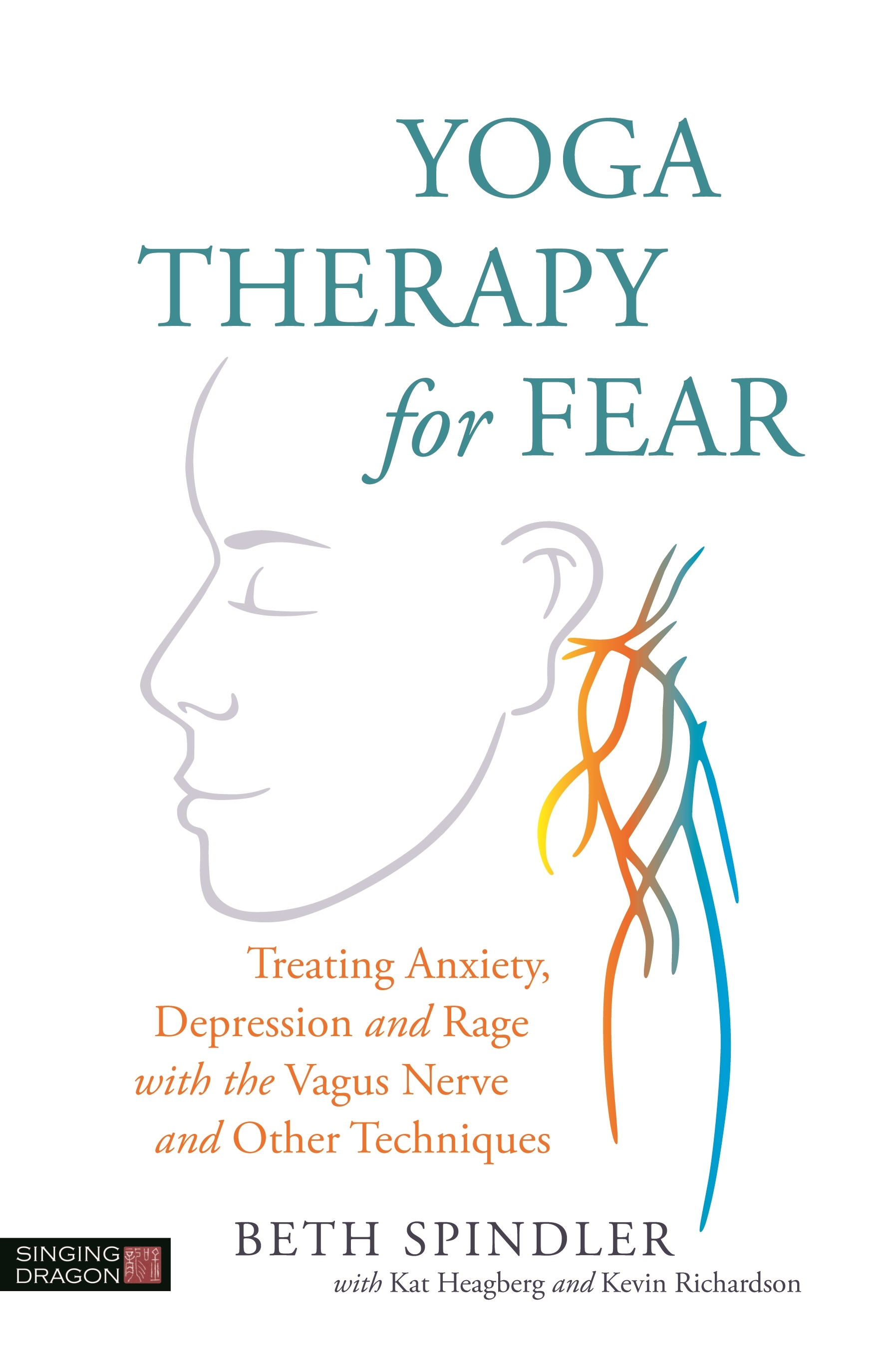 Beth Spindler: Yoga Therapy Techniques for Trauma - Singing Dragon and ...